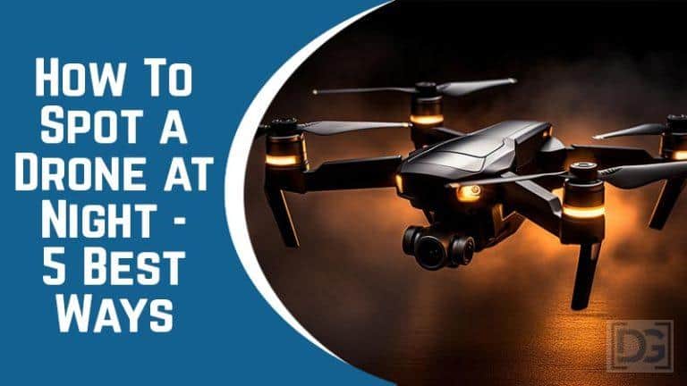 How To Spot A Drone At Night - 5 Best Ways - DroneGuru